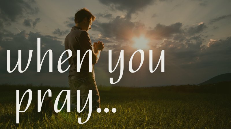 When You Pray | Brookdale Baptist Church