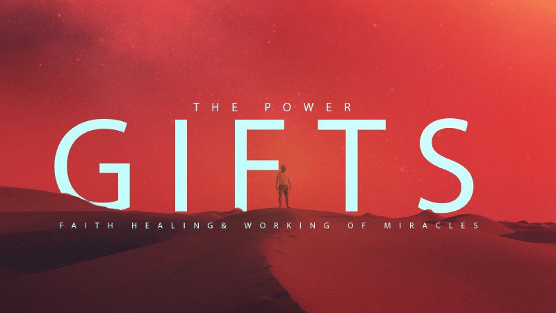 POWER GIFTS: Faith, Healing & Working of Miracles | Go Church.tv