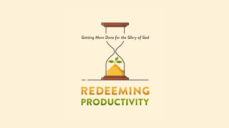 The 5 Pillars of Christian Productivity | First Baptist at Weston