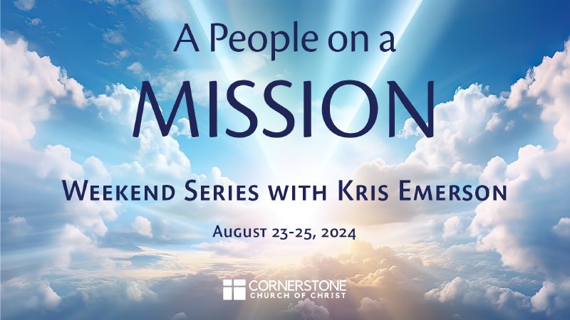 Amplifying the Message | 8/24_7pm Class | Cornerstone Church of Christ