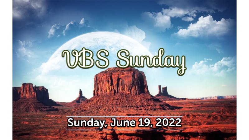 VBS Sunday - Guest Speaker: Pastor Jason Baird - Sermon Title -"In Our ...