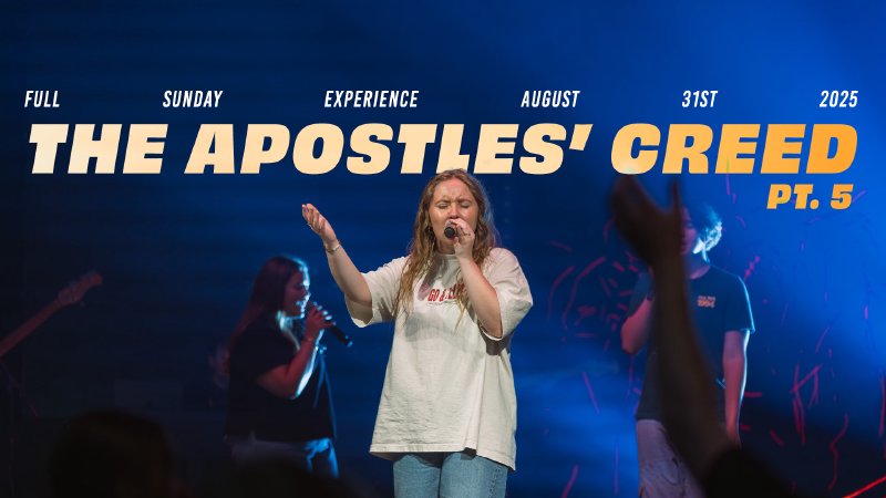 The Apostles' Creed Pt. 5 | Full Sunday Experience | August 31st 2025 ...