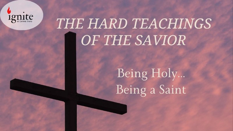 Being Holy...Being a Saint | Central Trinity UMC