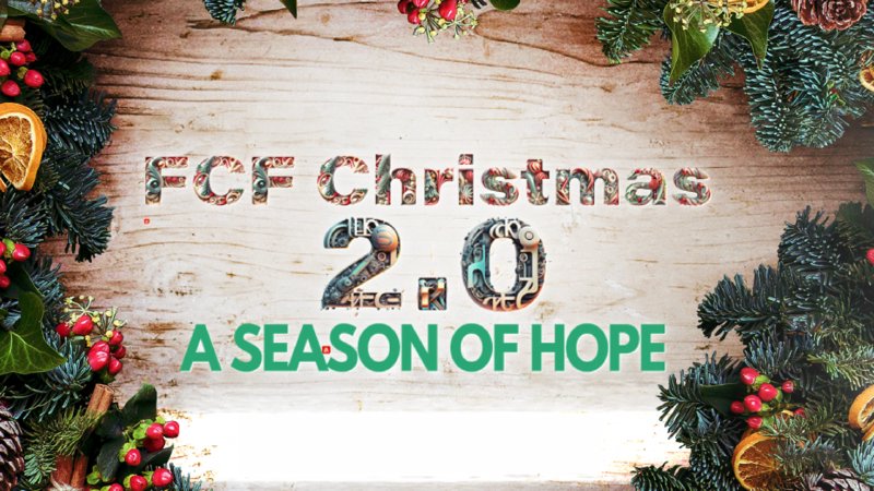 FCF Christmas 2.0 - A Season of Hope | FCF World Outreach
