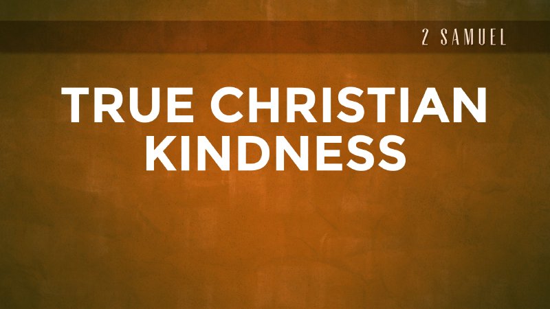 True Christian Kindness | Locust Grove Baptist Church