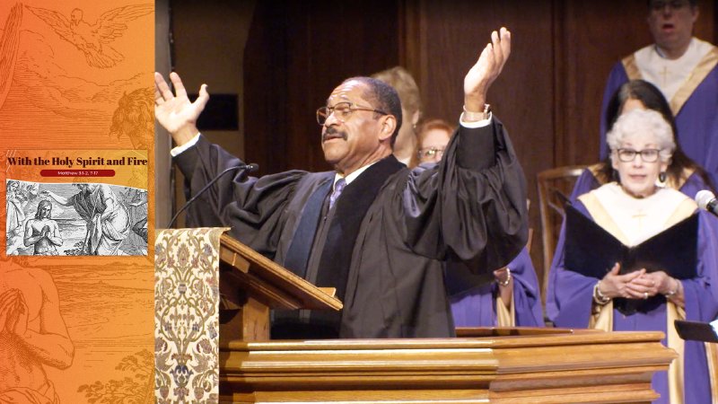 With the Holy Spirit and Fire | First Methodist Church of Tulsa