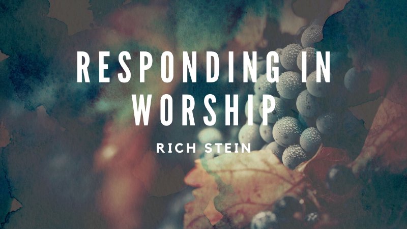 Responding in Worship | encounterchurchnapa.com
