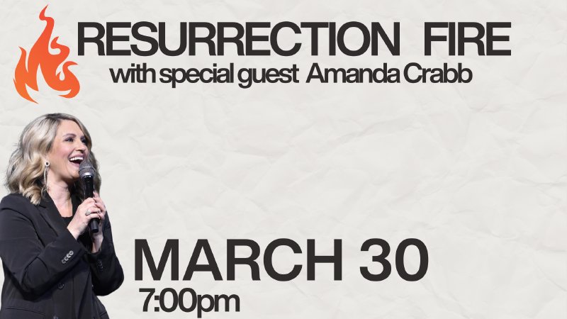 Resurrection Fire | Amanda Crabb | Glory Church at Dante
