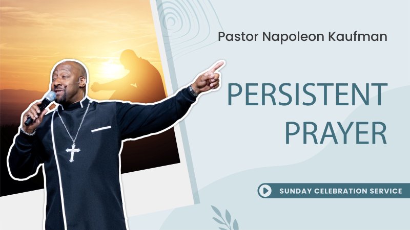 Persistent Prayer | The Well Christian Community Church