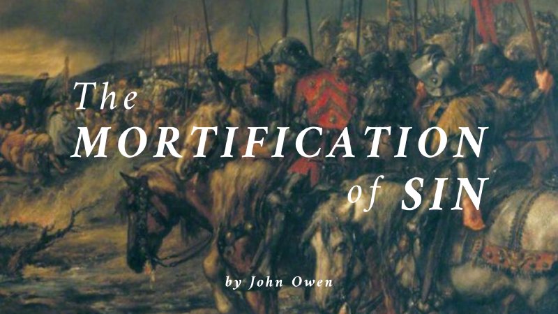 Why the Flesh Must Be Mortified | Calvary Memorial Church