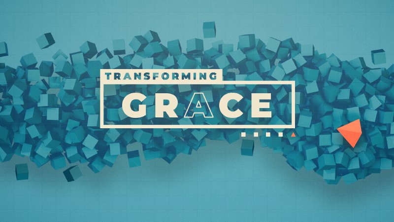 Transforming Grace | Connection Point Church