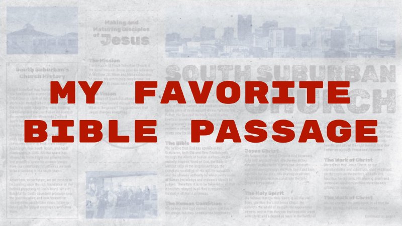 My Favorite Bible Passage | South Suburban Church