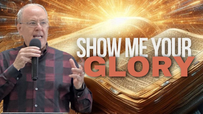 Show Me your Glory | Freedom Outpost Ministries