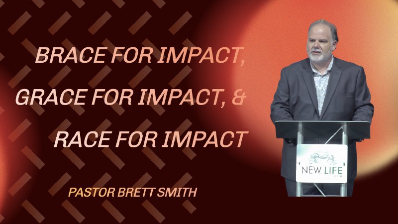 Brace for Impact, Grace for Impact, and Race for Impact by Pastor Brett ...