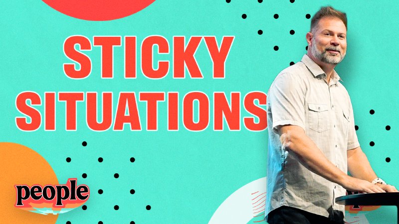 Sticky Situations | Thousand Hills Church