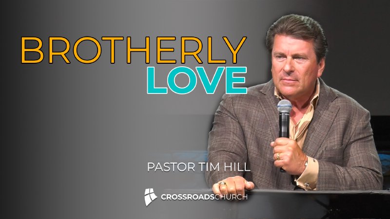 Brotherly Love | CrossRoads CG