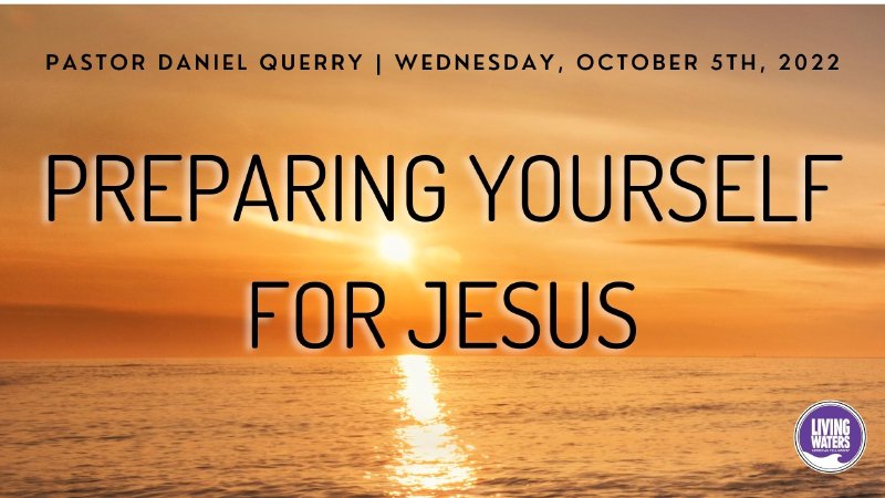 Preparing For Jesus | Living Waters Christian Fellowship