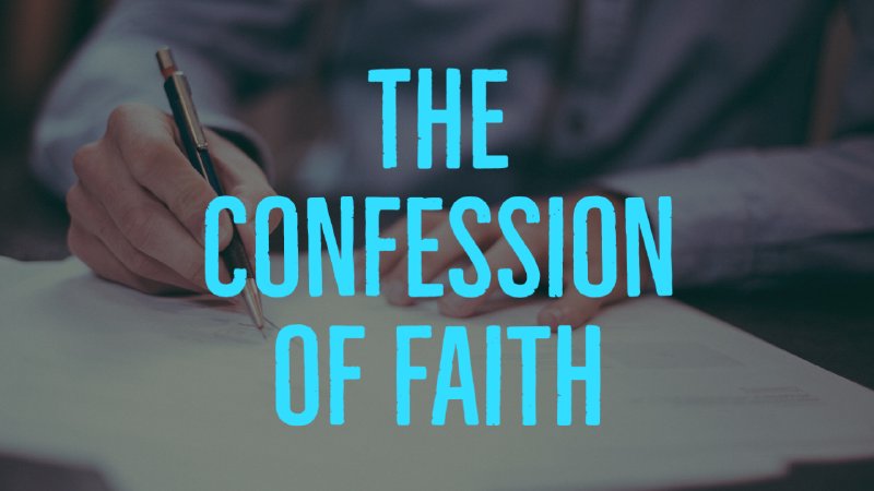 3. The Confession of Faith | Cornerstone Church Orlando