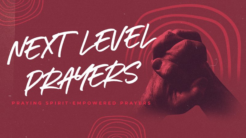Next Level Prayers | Journey Church