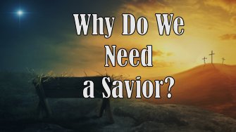 Why Do We Need a Savior? | First Baptist Church - TX4pnBS