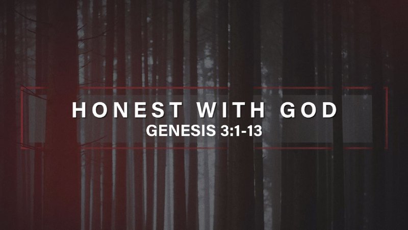 Honest with God | Gospel Light Baptist Church