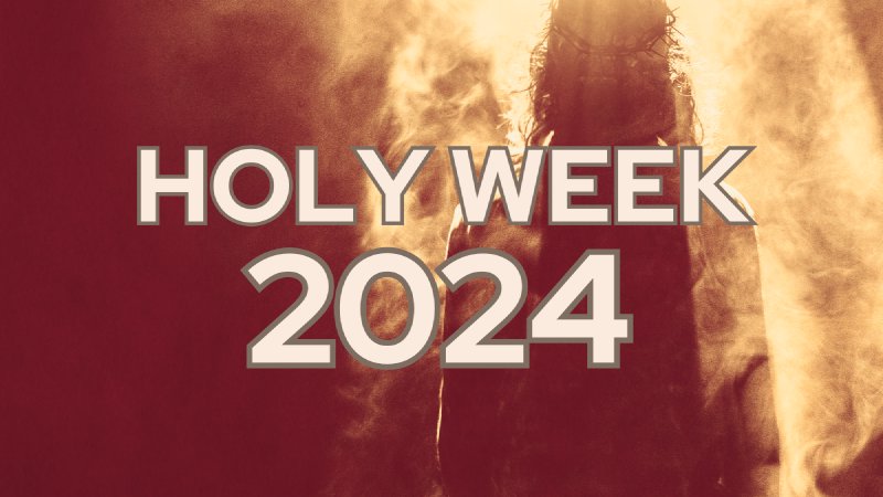 Holy Week 2024 | Sonrise Church