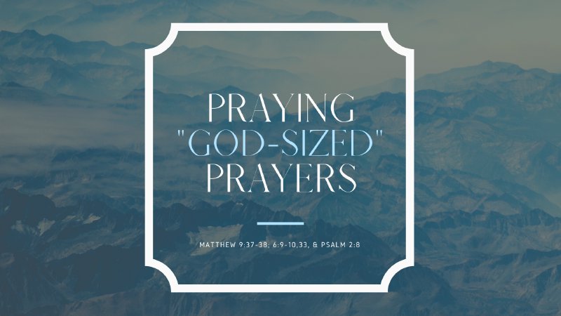 Praying "God-Sized" Prayers | The First Congregational Church of Hamilton