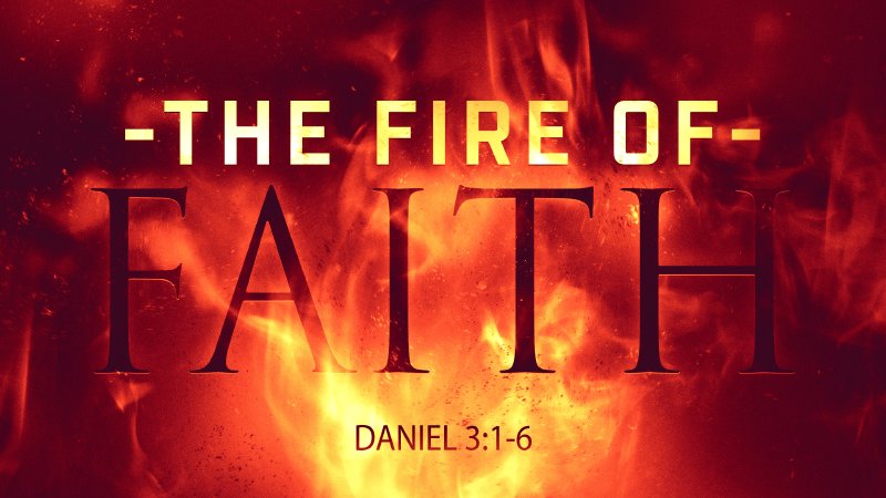 The Fire of Faith | Community Baptist Church Siler City NC