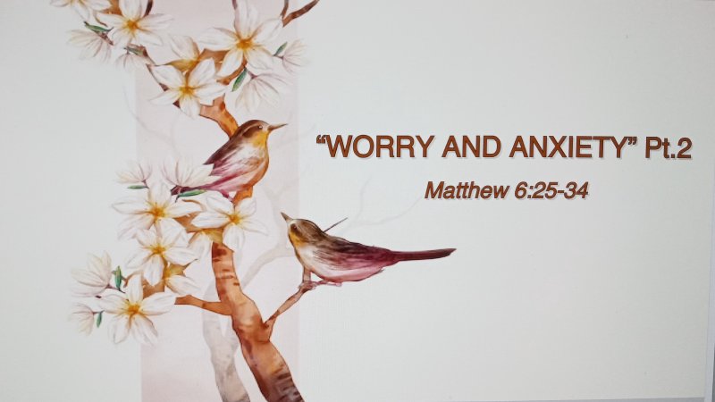 "WORRY AND ANXIETY" Pt.2 | Hill Country Chapel