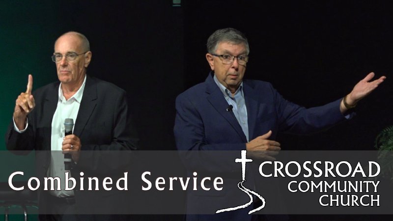 Combined Service | Crossroad Community Church