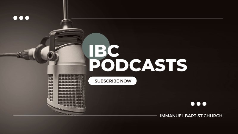 IBC Podcast | Immanuel Baptist Church - TN