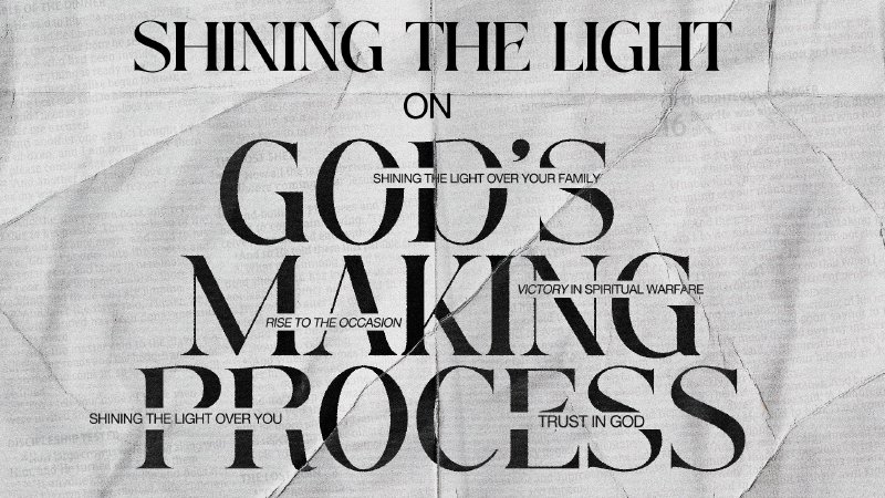 Shining The Light On God's Making Process | Trinity Christian Center | Pastor Tim Eddy | Trinity ...