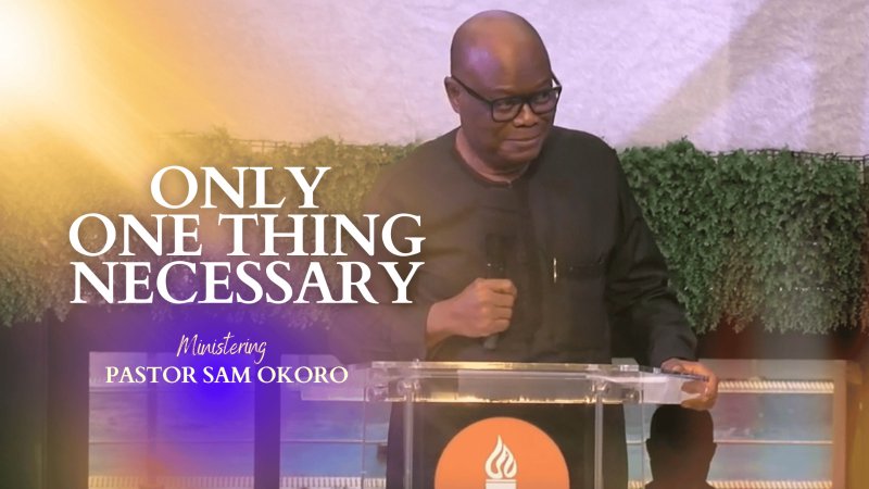 ONLY ONE THING IS NECESSARY | GLA Lagos (HQ)
