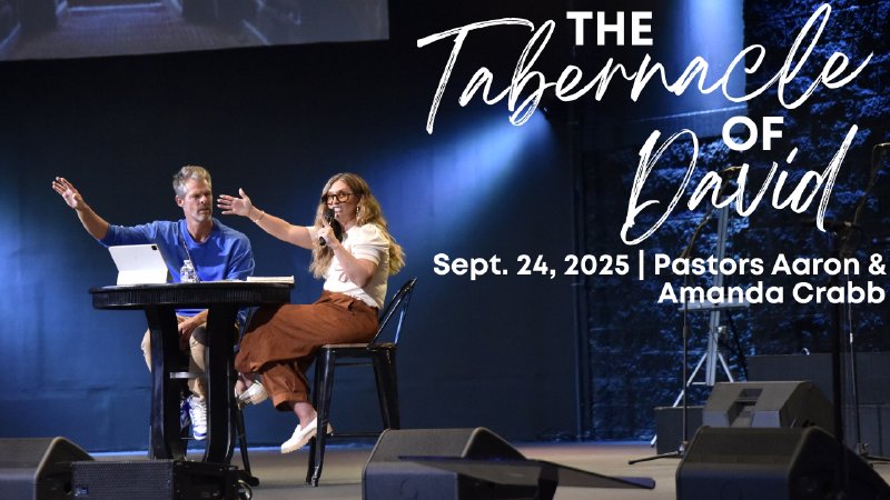 Tabernacle of David Pt. 3 | Pastors Aaron & Amanda Crabb | September 24, 2025 | Midweek Service ...
