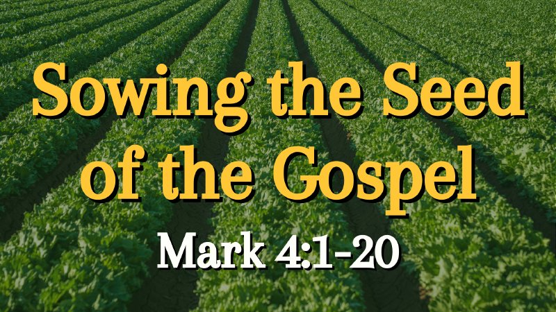 Sowing the Seed of the Gospel | East Athens Baptist Church