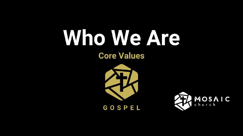 Who We Are: Core Values: Gospel | Mosaic Church NPR