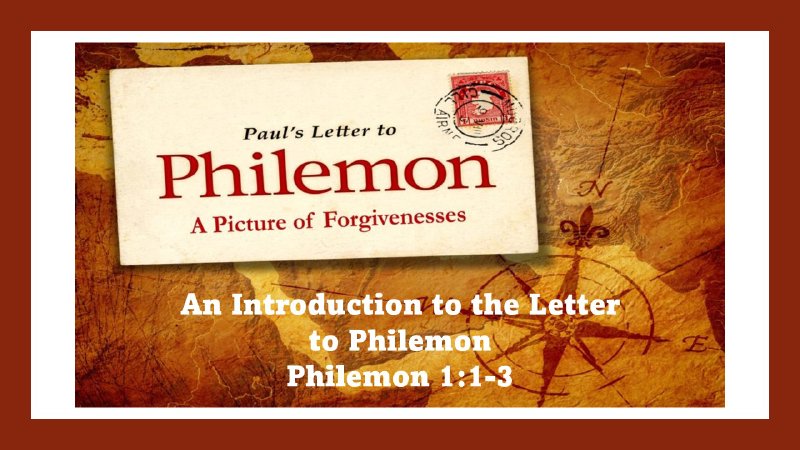 An Introduction to the Letter to Philemon | Word of Grace Bible Church ...