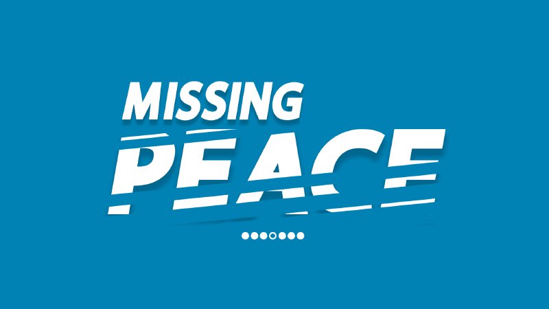 Missing Peace | RiverTree Massillon