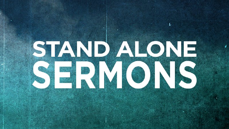 Stand Alone Sermons | Freshwater Church JC