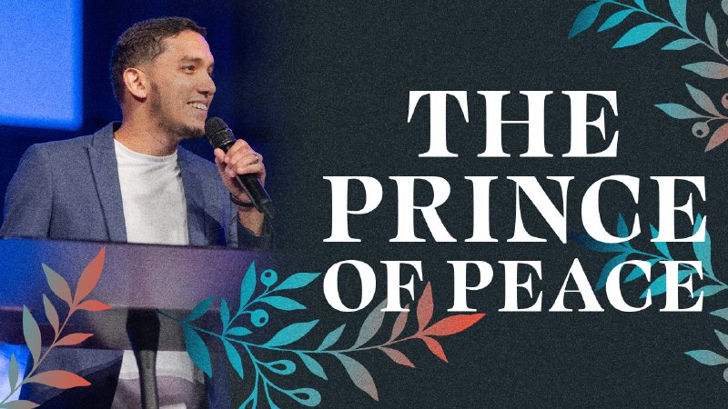 The Prince Of Peace | Pastor David Freire | New Life Lehigh