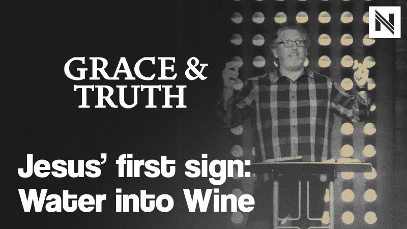 Part 5: Jesus' first sign: Water into wine | NEXT Community Church