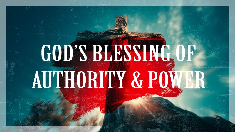 GOD'S BLESSING OF AUTHORITY & POWER | House On The Rock Family Church