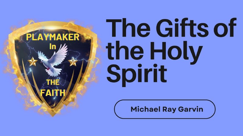 The Gifts of The Holy Spirit | Playmakers In The Faith