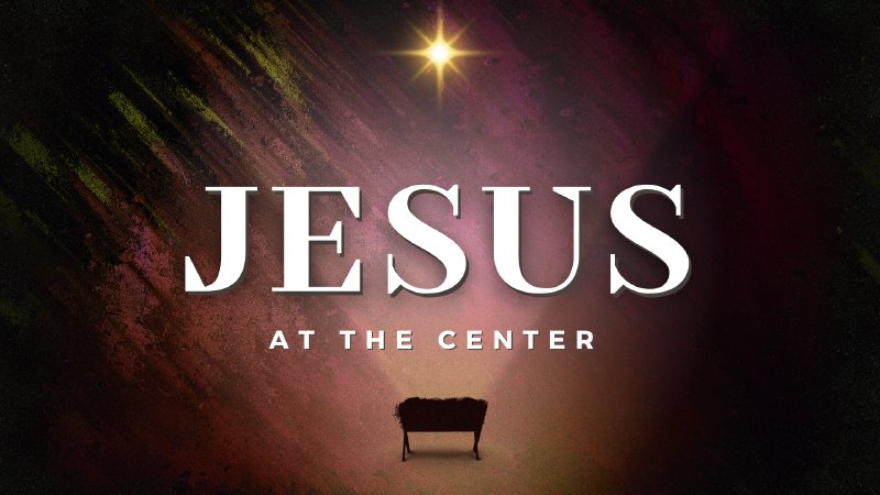 Jesus At The Center | Tracy Community Church