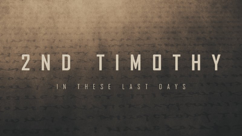 2 Timothy • Part 1 of 4 | Grace Chapel Church of Christ