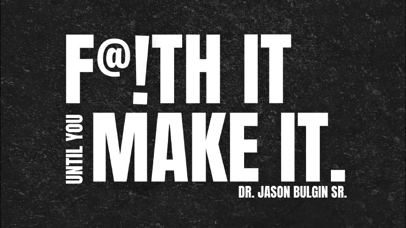 Faith It: Until You Make It | Capitol City Seventh-Day Church