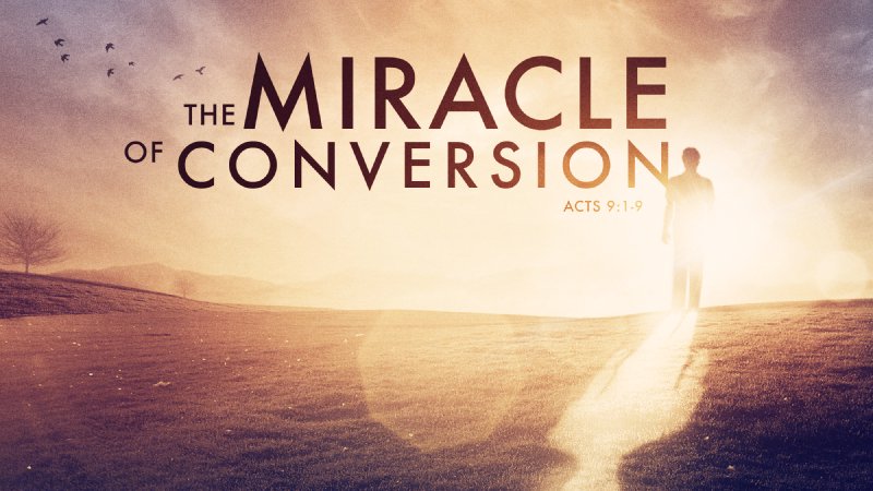 "The Miracle of Conversion" | Bethel Baptist Church