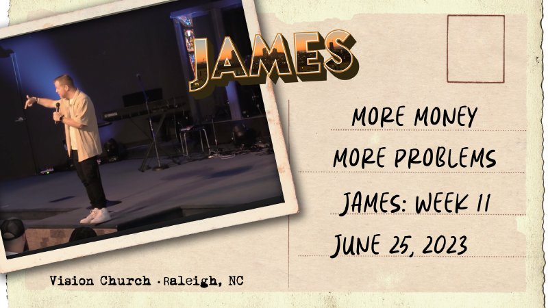 James: Week 11 | Vision Church
