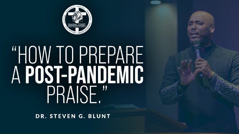 “How to Prepare a Post-Pandemic Praise.” Series | First Baptist Church ...