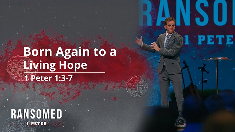 Born Again To A Living Hope | Covenant Church of Naples